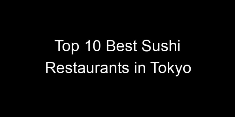 Top 10 Best Sushi Restaurants in Tokyo | TOP10JP