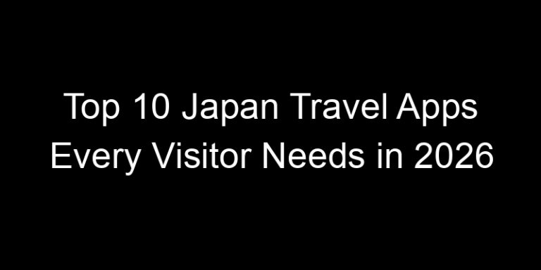 Top 10 Japan Travel Apps Every Visitor Needs in 2026 | TOP10JP